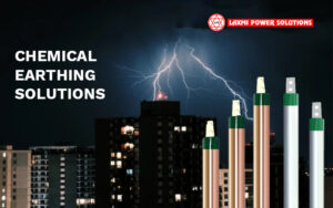 Chemical Earthing: Types, Benefits and Installation Process